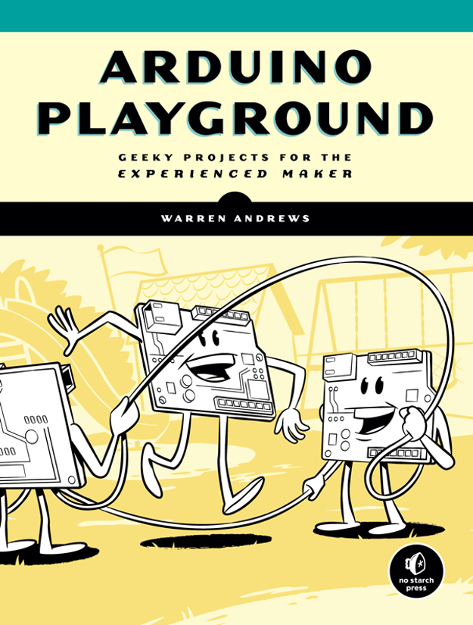 Gadget Book Arduino Playground For Experienced Makers Electronics