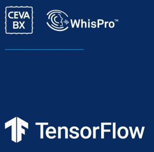 Ceva DSP and voice AI support Tensorflow Lite integration | Electronics Weekly