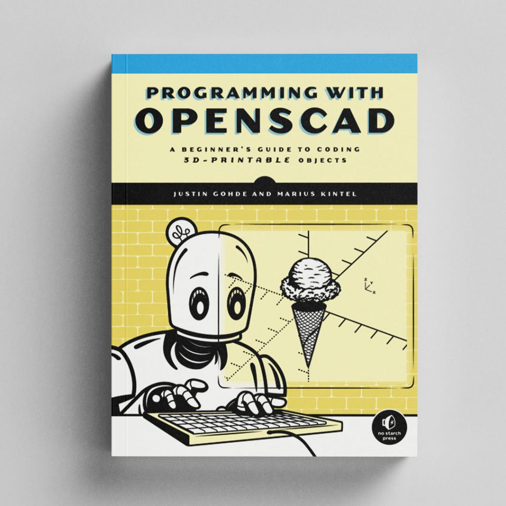 Gadget Book: Programming with OpenSCAD: A Beginners Guide to Coding 3D ...