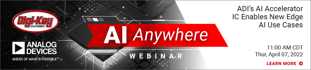Webinar: Digi-Key hails tipping point for "AI Anywhere" | Electronics ...